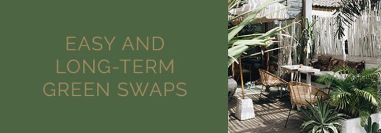 Easy and Long-Term Green Swaps | Dwayne Bergmann Interiors